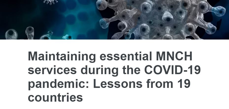Maintaining Essential MNCH Services During the COVID-19 Pandemic ...