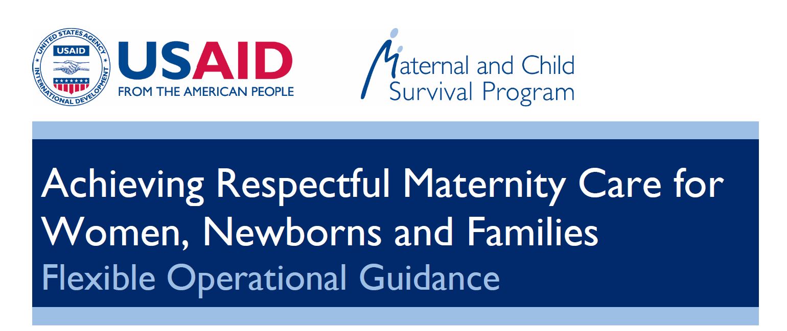 Achieving Respectful Maternity Care for Women, Newborns and Families ...