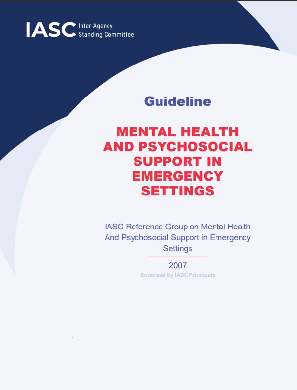 IASC Guidelines on Mental Health and Psychosocial Support in Emergency ...