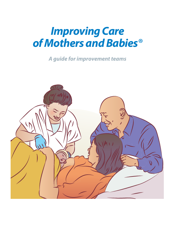Improving Care of Mothers and Babies®: A guide for improvement teams ...