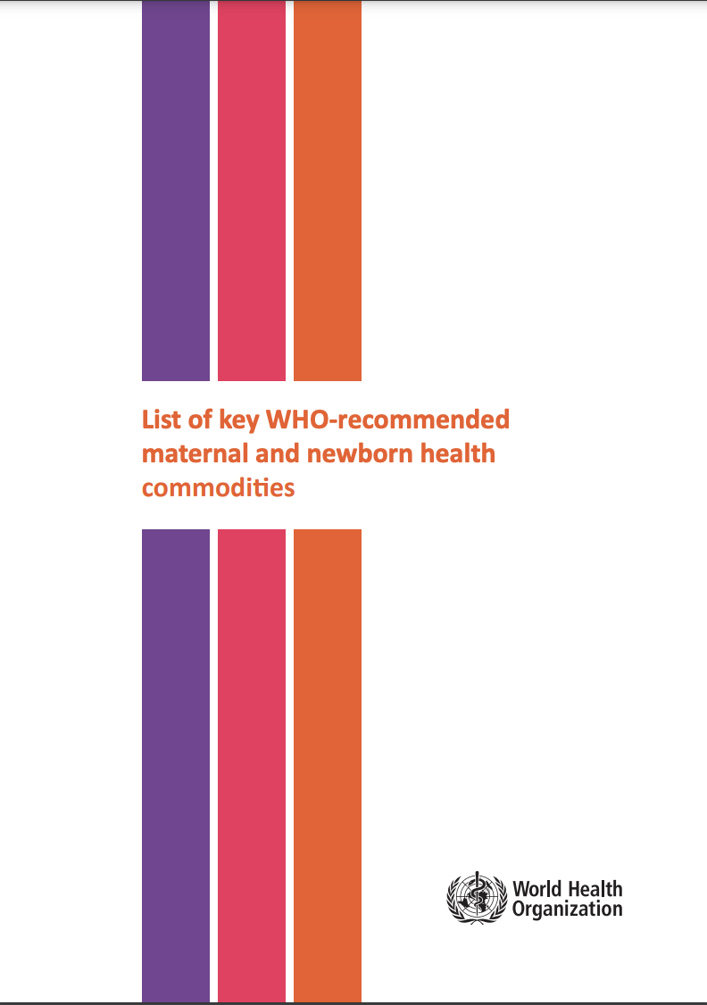 List of key WHO-recommended maternal and newborn health commodities ...